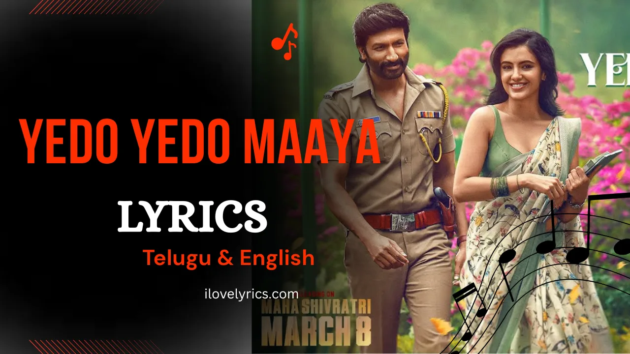 Yedo Yedo Maaya Song Lyrics In English & Telugu – Bhimaa | Ilovelyrics